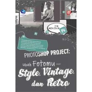 Jual Buku Baru Original - Buku Desain Murah - Photoshop Project: Ubah ...