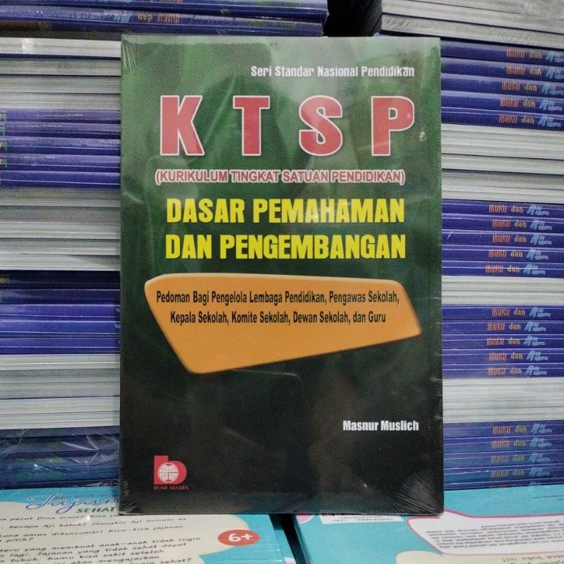 Jual KTSP: Dasar Pemahaman dan Pengembangan Pedoman Bagi Pengelola ...