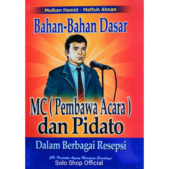 Jual BUKU MC PIDATO BAHAN-BAHAN DASAR MC PEMBAWA ACARA DAN PIDATO DALAM BERBAGAI RESEPSI ...