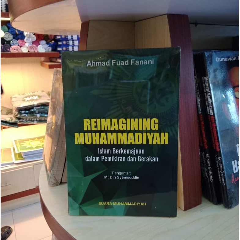 Jual Reimagining Muhammadiyah: Islam berkemajuan dalam pemikiran dan gerakan - BUKU MUHAMMADIYAH ...
