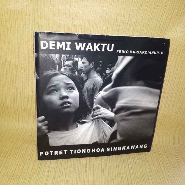 Jual DEMI WAKTU POTRET TIONGHOA SINGKAWANG | Shopee Indonesia