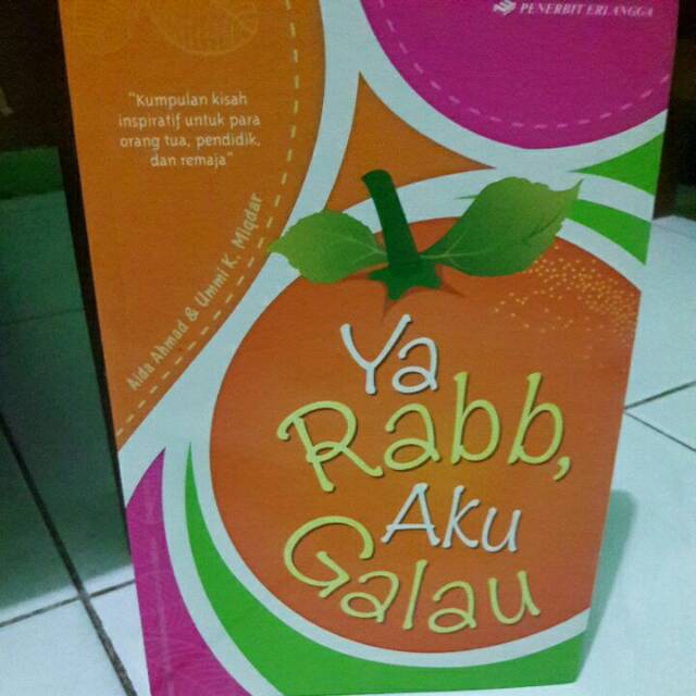 Jual Buku YA RABB, AKU GALAU original by Aida Ahmad | Shopee Indonesia