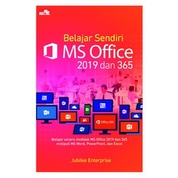 Jual BUKU Belajar Sendiri MS Office 2019 dan 365 - Jubilee Enterprise ...