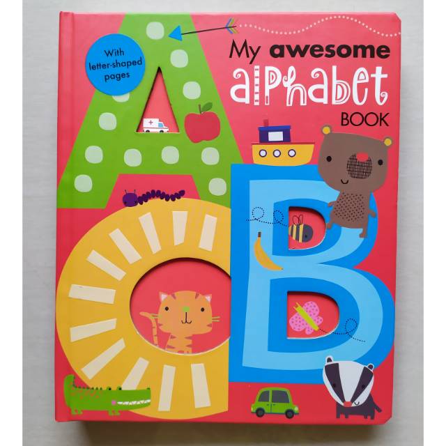 Jual My Awesome Alphabet Book ABC (with letter-shaped pages) (Alfabet ...