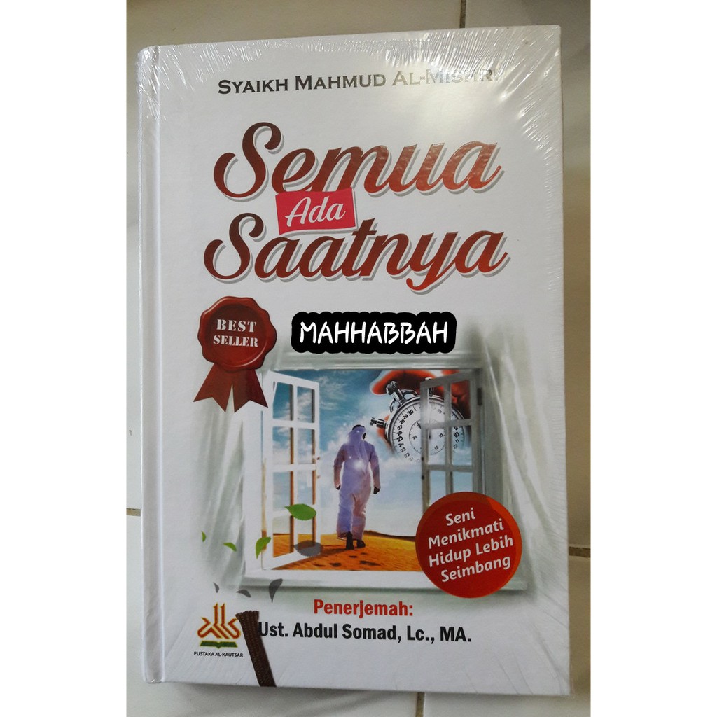 Jual Original kitab Buku SEMUA ADA SAATNYA Al Kautsar Seni Menikmati Hidup Lebih Seimbang ...