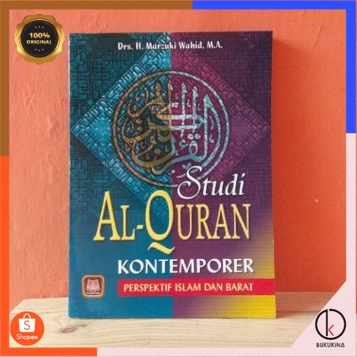 Jual [ORIGINAL BUKU] Studi Al-Qur'an Kontemporer Perspektif Islam dan Barat karya Marzuki Wahid ...
