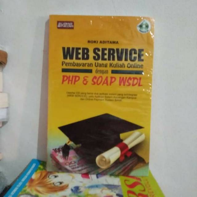 Jual BUKU ORIGINAL WEB SERVICE PEMBAYARAN UANG KULIAH ONLINE DENGAN PHP ... Jual BUKU ORIGINAL WEB SERVICE PEMBAYARAN UANG KULIAH ONLINE DENGAN PHP ...