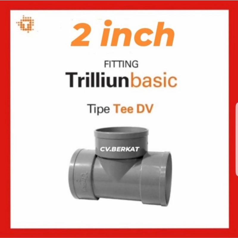 Jual Tee pipa pvc 2" DV- Sambungan pipa T 2" DV TRILLIUN | Shopee Indonesia