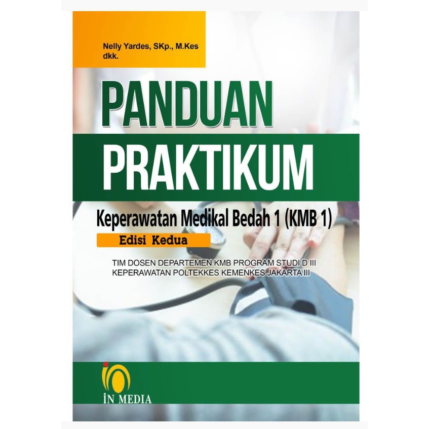 Jual Buku KMB ORI - Buku PANDUAN PRAKTIKUM Keperawatan Medikal Bedah 1 - KMB 1 Edisi Kedua 2019 ...