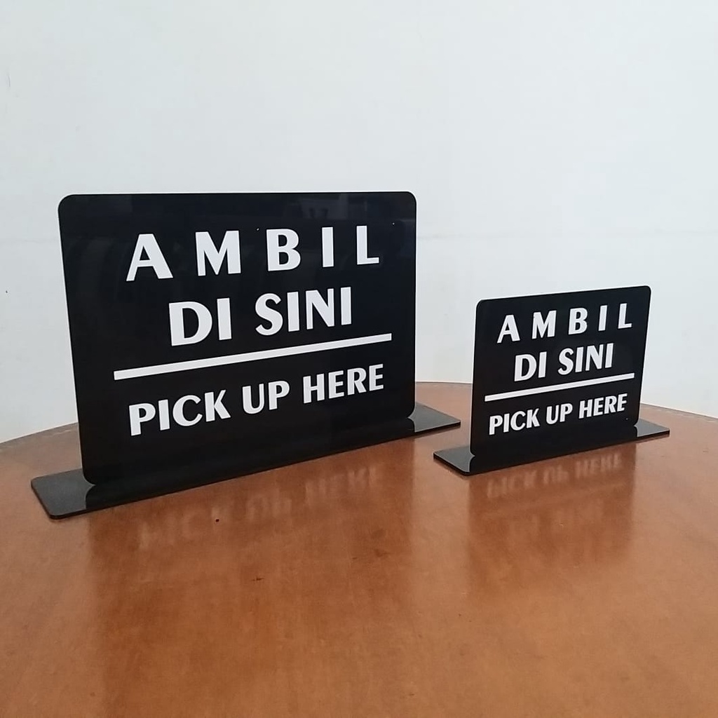Jual AMBIL DI SINI PICK UP HERE Stand Acrylic Laser Cut Uv Print ...