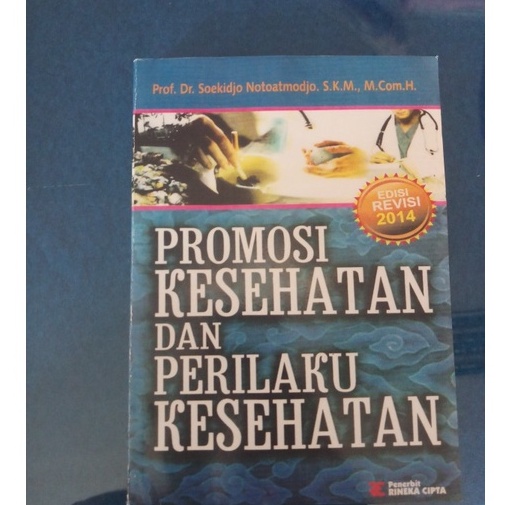 Jual BUKU PROMOSI KESEHATAN DAN PERILAKU KESEHATAN - SOEKIDJO NOTOATMODJO [ORIGINAL] | Shopee ...