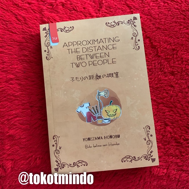 Jual Novel APPROXIMATING THE DISTANCE BETWEEN TWO PEOPLE : HYOUKA 5 ...