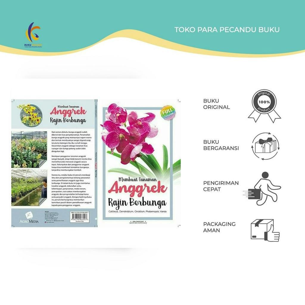 Jual Buku Bacaan Pertanian | Membuat Tanaman Anggrek Rajin Berbunga By Ade Andriyani ...