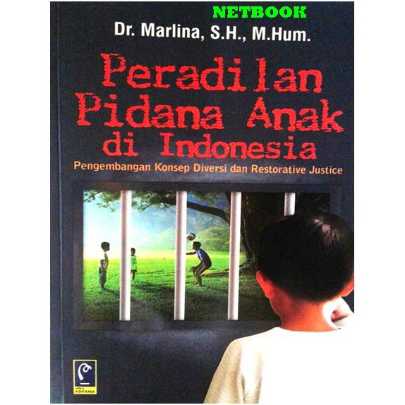 Jual PERADILAN PIDANA ANAK DI INDONESIA PENGEMBANGAN KONSEP DIVERSI DAN ...