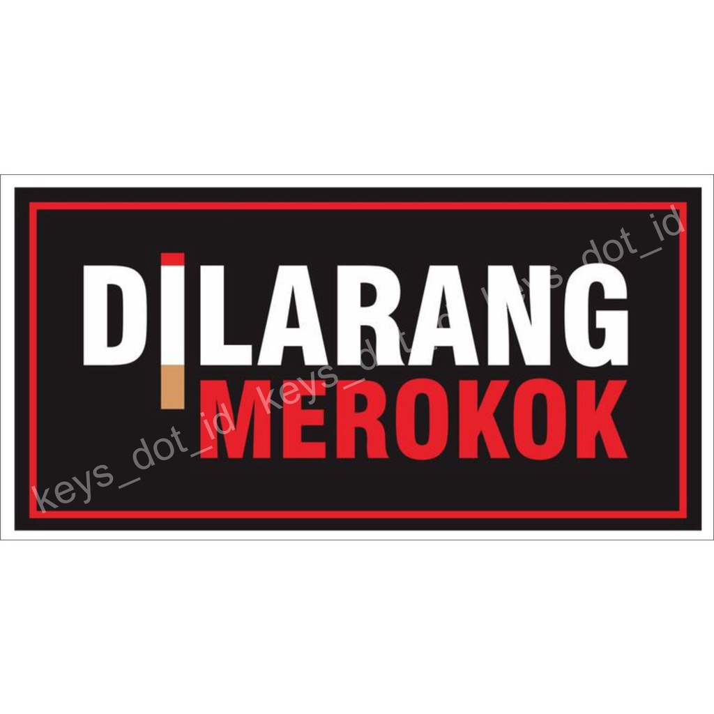 Jual STICKER PERINGATAN DILARANG MEROKOK DILARANG MASUK DILARANG BUANG ... Jual STICKER PERINGATAN DILARANG MEROKOK DILARANG MASUK DILARANG BUANG ...