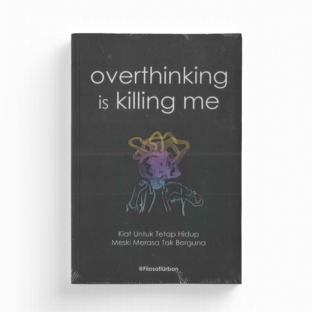 Jual Buku Overthinking is Killing Me - Filosofi Urban | Shopee Indonesia