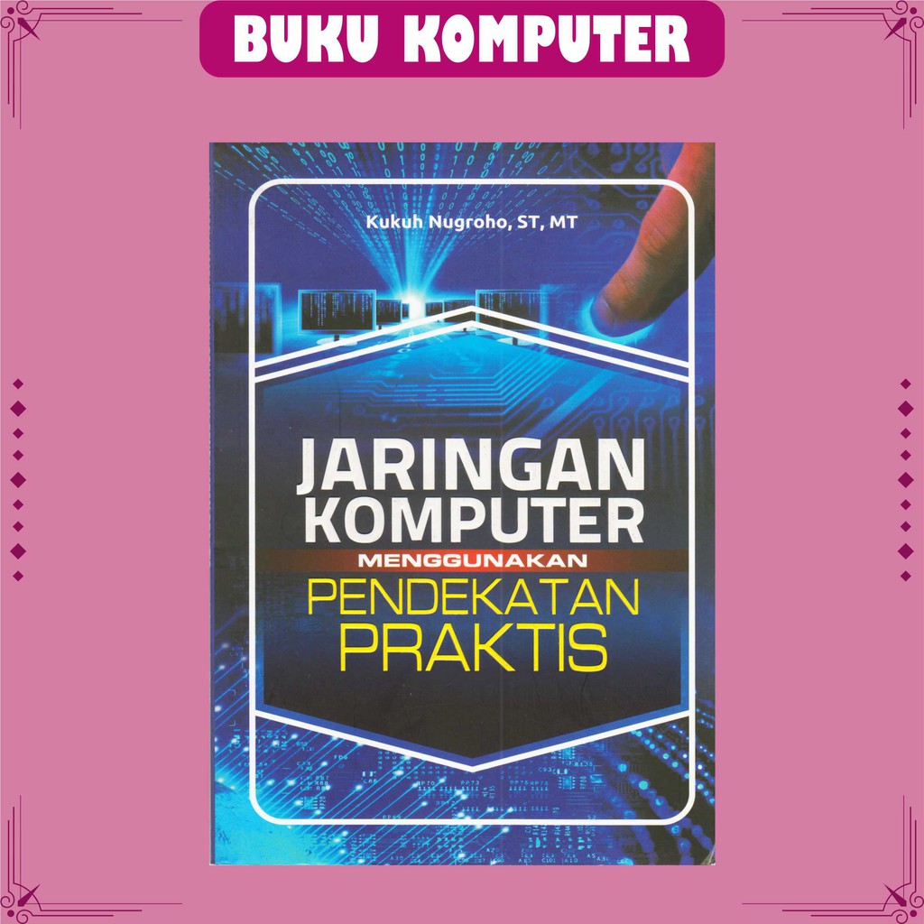 Jual Buku Komputer : Jaringan Komputer Menggunakan Pendekatan Praktis-Belajar Microsoft Word dan ...