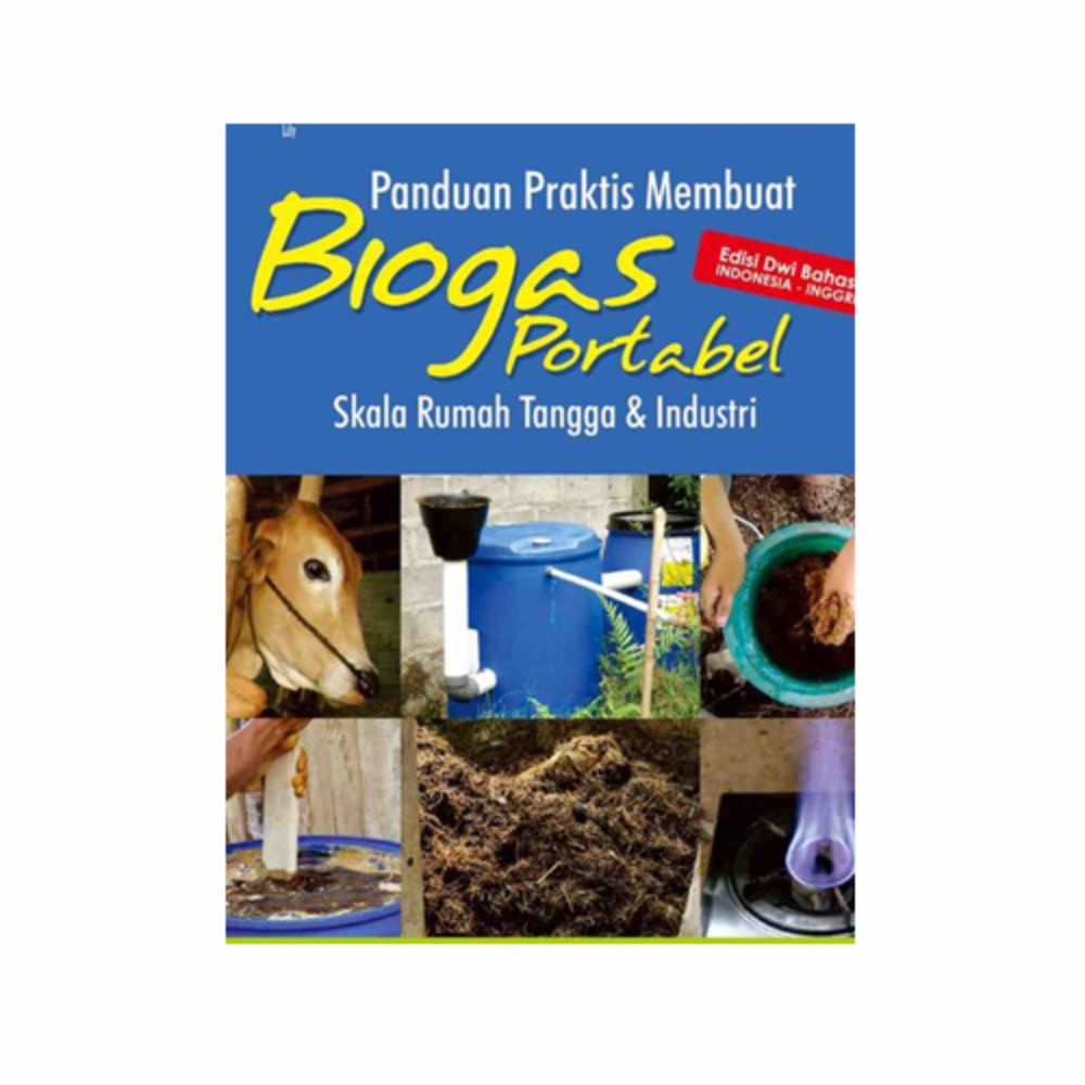 Jual Buku Panduan Praktis Membuat Biogas Portabel Skala Rumah Tangga ...
