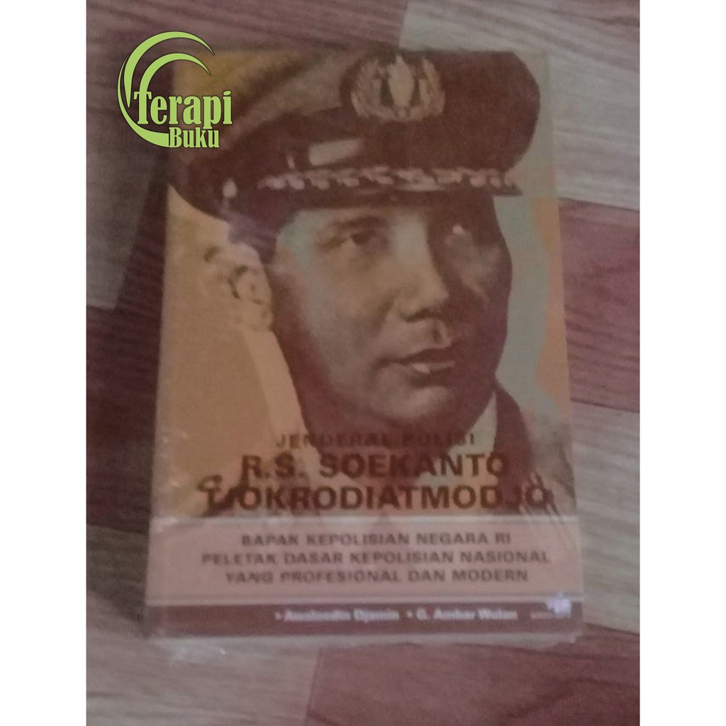 Jual buku Jenderal Polisi R.S Soekanto Tjokrodiatmodjo: Bapak ...