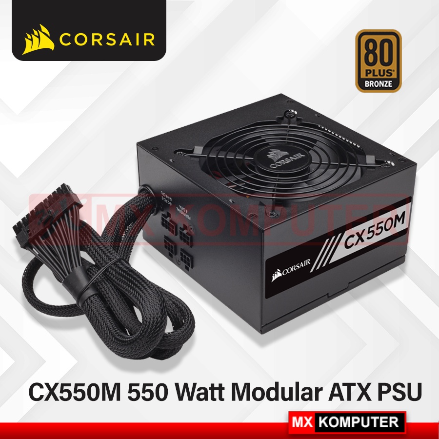 Jual Power Supply CORSAIR CX550M 550 Watt 80 PLUS Bronze ATX PSU CX Series | Shopee Indonesia