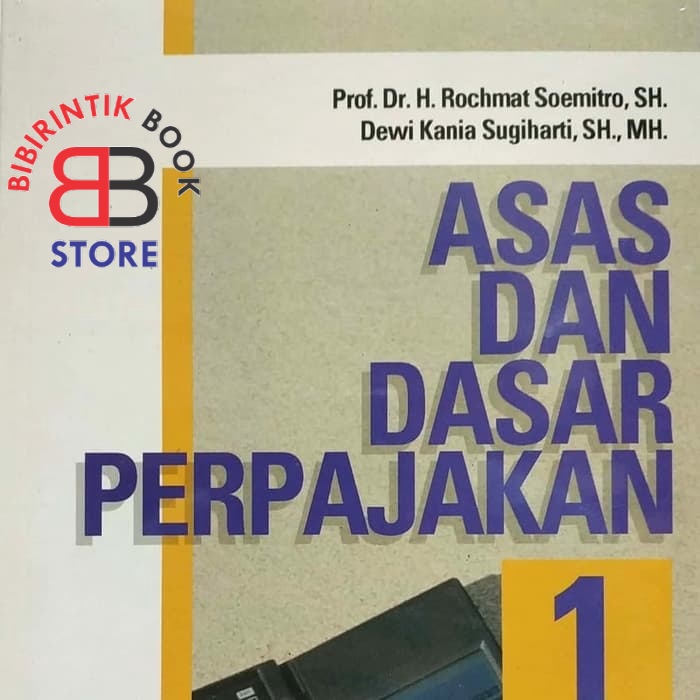 Jual Asas dan Dasar Perpajakan 1 Edisi Revisi Prof. Dr. H. Rochmat ...