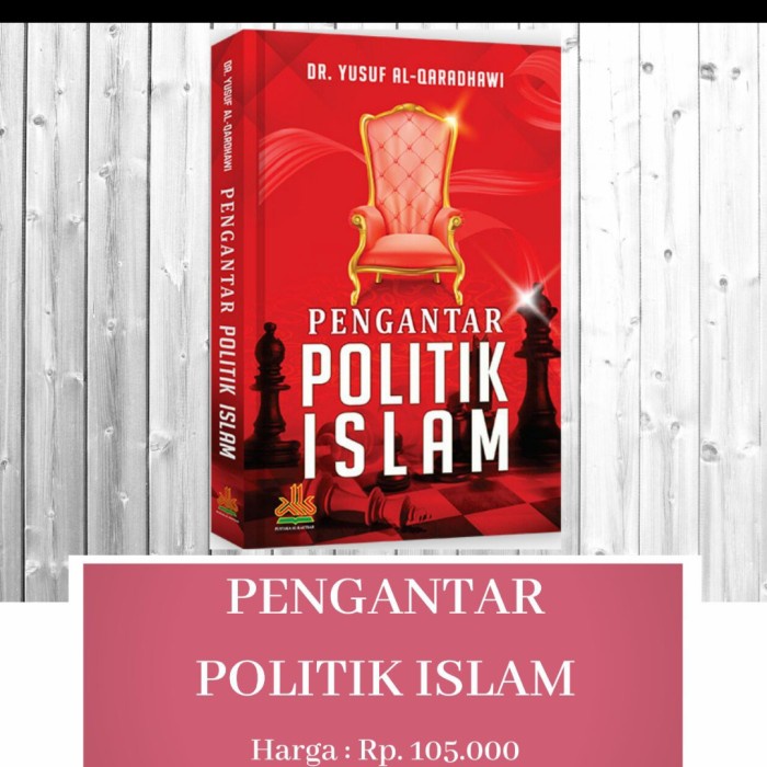 Jual Buku PENGANTAR POLITIK ISLAM. by. Dr. Yusuf Qaradhawi | Shopee Indonesia