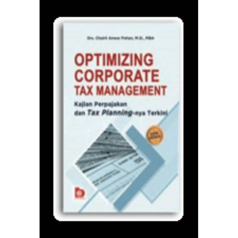 Jual Buku Optimizing Corporate Tax Management: Kajian Perpajakan dan ...