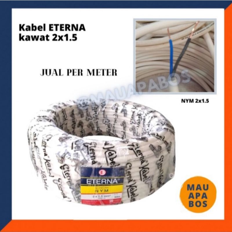Jual Eterna Kabel Listrik Kawat 2x1.5 NYM (jual per meter) | Shopee Indonesia