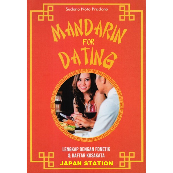 Jual Mandarin For Dating Lengkap Dengan Fonetik Dan Daftar Kosakata ...