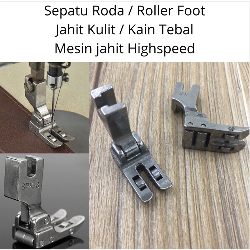 Jual Sepatu roda/ roller foot untuk jahit kulit kain tebal untuk mesin jahit highspeed/ typical ...