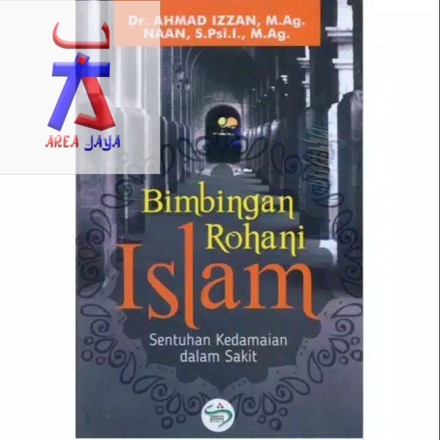 Jual BIMBINGAN ROHANI ISLAM Sentuhan Kedamaian dalam Sakit Dr. Ahmad ...