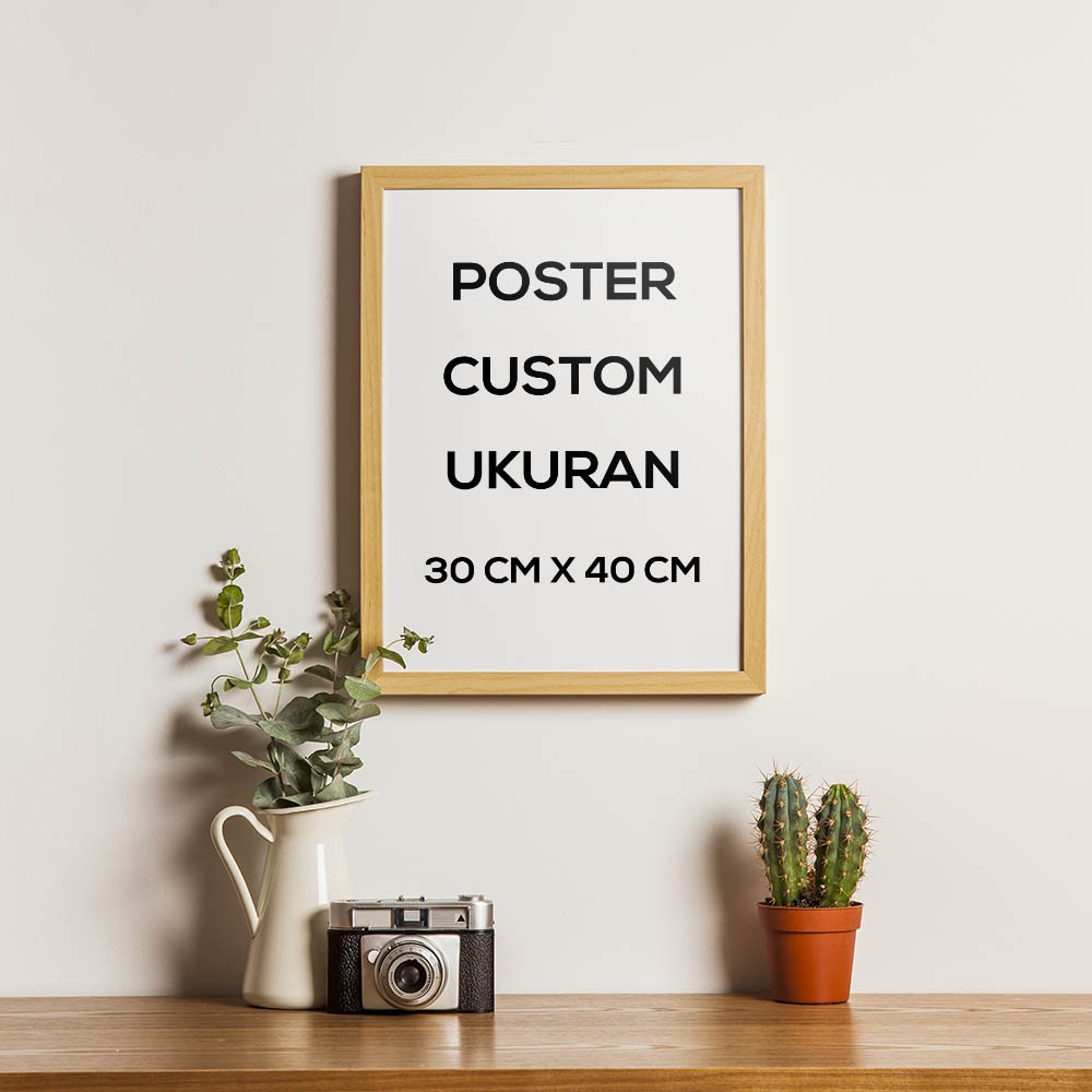 Jual Poster custom by request Frame 30 x 40 cm | Shopee Indonesia
