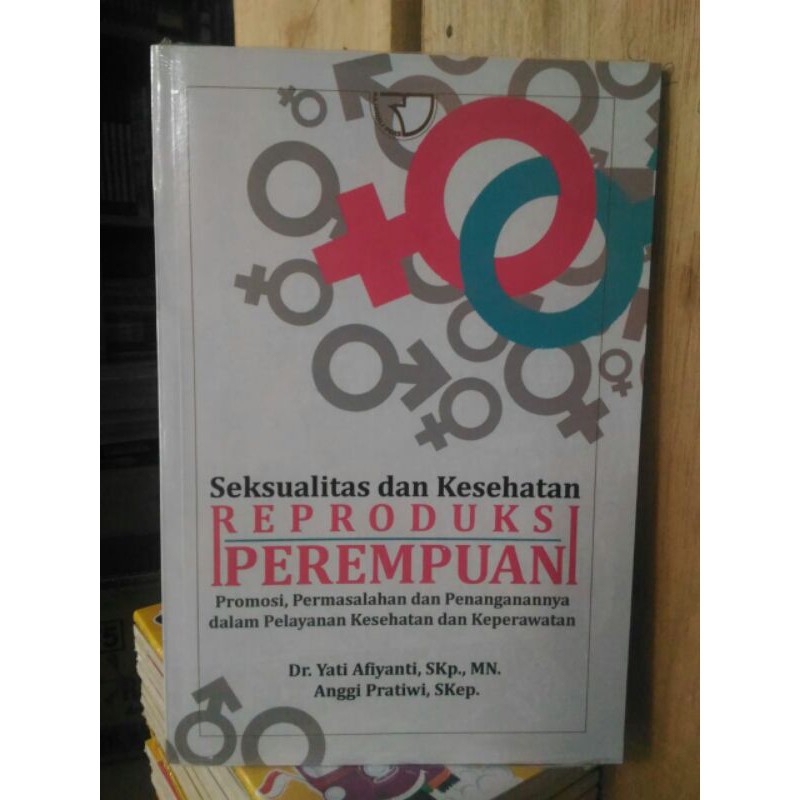 Jual Seksualitas Dan Kesehatan Reproduksi Perempuan - Yati Afiyanti | Shopee Indonesia