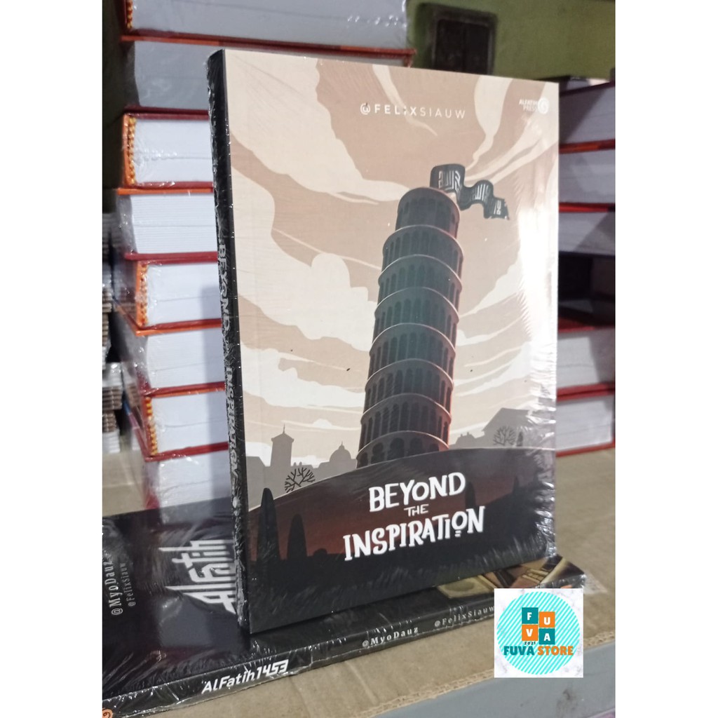 Jual Buku-Beyond The Inspiration– Felix-Y- Siauw-Alfatih Press-Buku ...