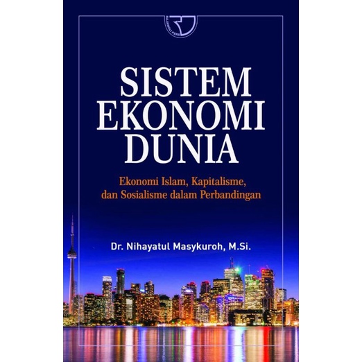 Jual Buku Origional Sistem Ekonomi Dunia : Ekonomi Islam, Kapitalisme, Dan Sosialisme Dalam ...
