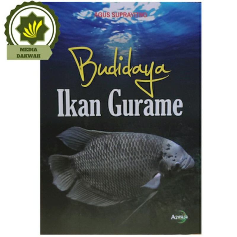 Jual Buku Budidaya Ikan Gurame Tata Cara Kiat Sukses Membudidayakan ... Jual Buku Budidaya Ikan Gurame Tata Cara Kiat Sukses Membudidayakan ...