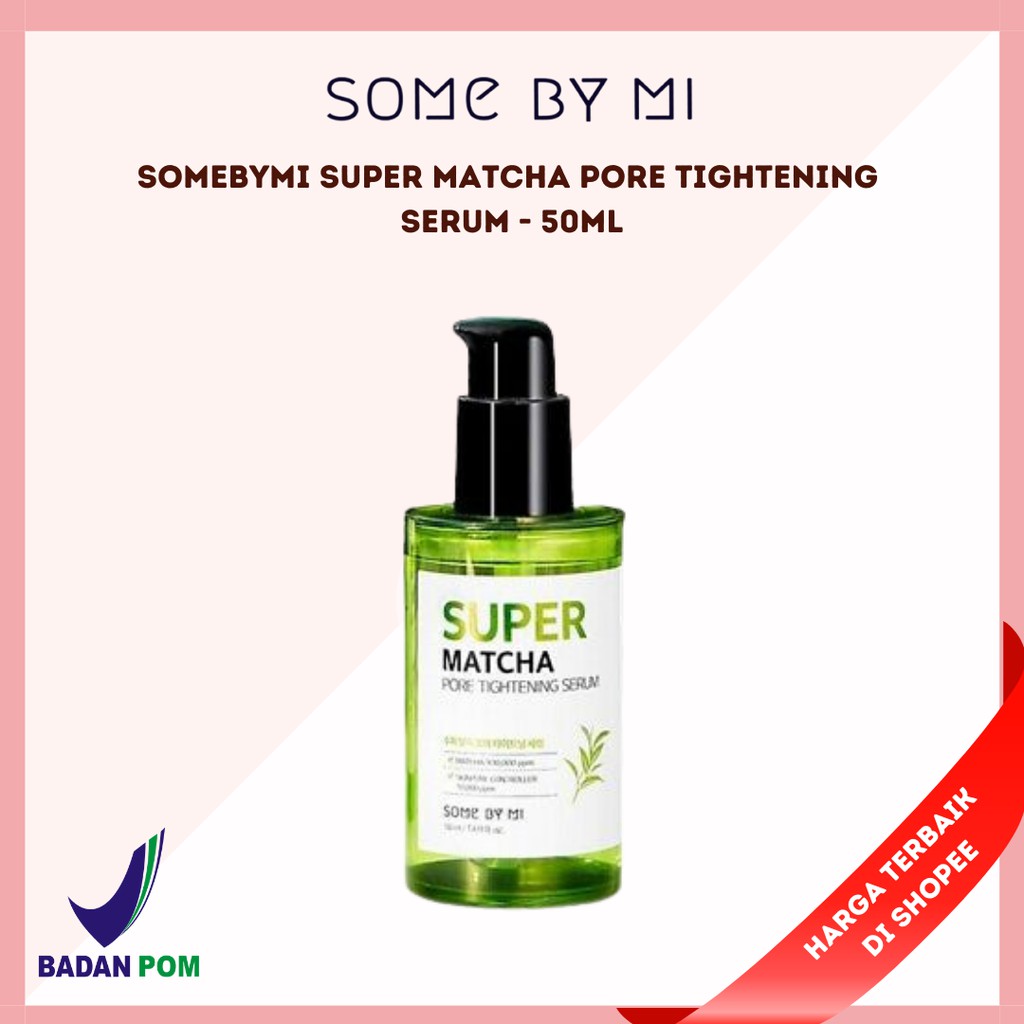 Jual SOMEBYMI Super Matcha Pore Tightening Serum - 50mL | SOME BY MI ...
