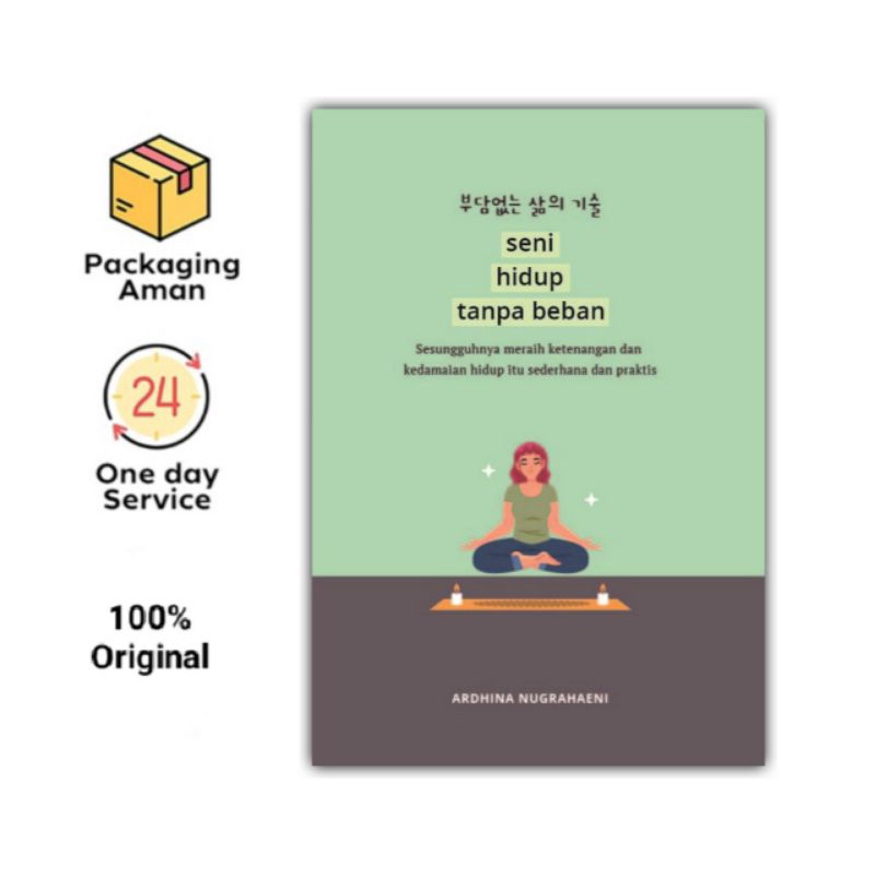 Jual BUKU SENI HIDUP TANPA BEBAN - Sesungguhnya Meraih Ketenangan dan Kedamaian Hidup Itu ...