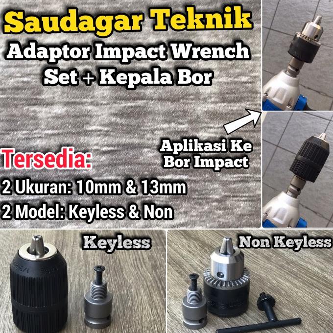 Jual Adaptor Bor Impact Wrench + Kepala Bor Keyless 13mm Drill Chuck 13 ...