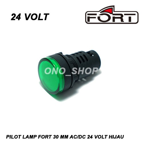 Jual Pilot Lamp FORT 30 mm AC/DC 24 Volt Hijau | Shopee Indonesia