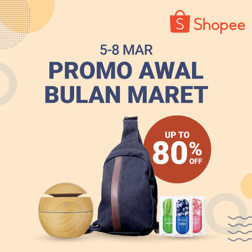 Promo Awal Bulan Maret | 5 - 8 Mar