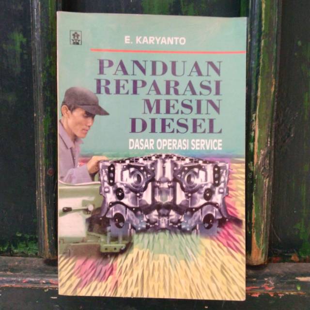 Jual PANDUAN REPARASI MESIN DIESEL - DASAR OPERASI SERVICE oleh E ...
