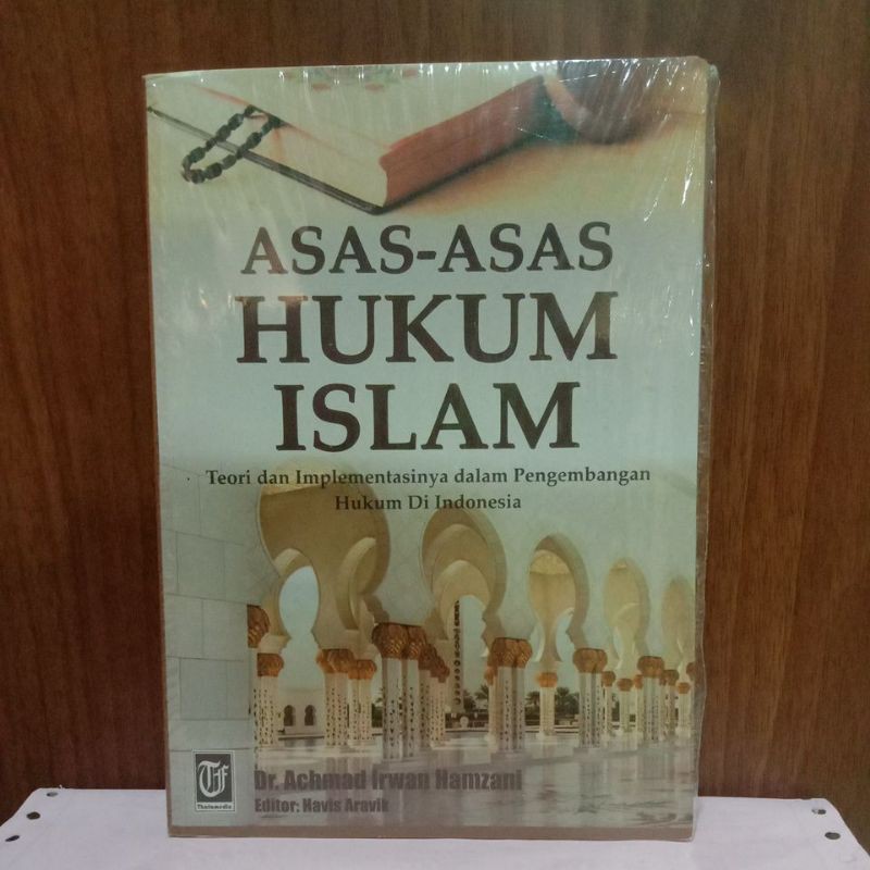 Jual BUKU ASAS-ASAS HUKUM ISLAM Teori dan implementasinya dalam pengembangan hukum di indonesia ...