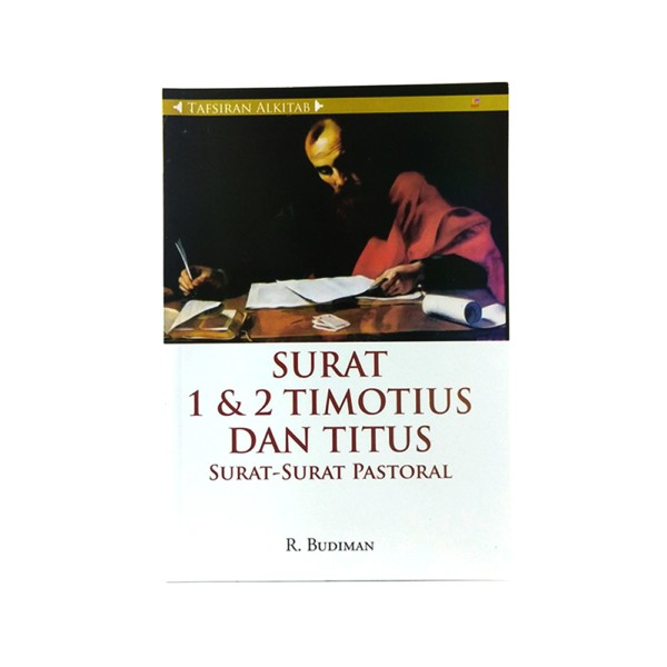 Jual Tafsiran Alkitab “Surat 1&2 Timotius dan titus” Surat-surat ...