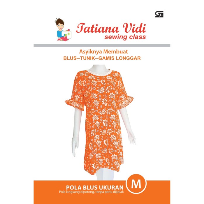 Jual Buku Asyiknya Membuat Blus-Tunik-Gamis Longgar: Pola Blus Ukuran M ...