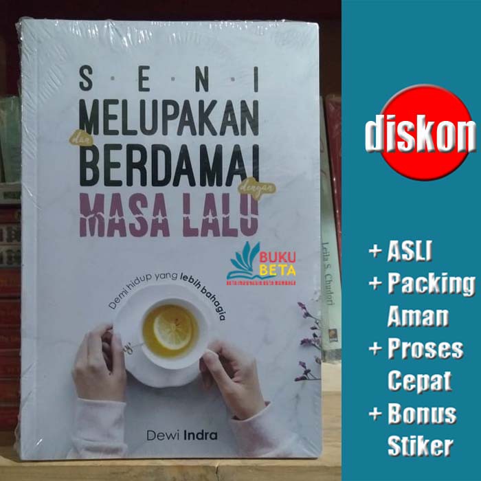 Jual Seni Melupakan dan Berdamai Dengan Masalalu - Dewi Indra | Shopee Indonesia