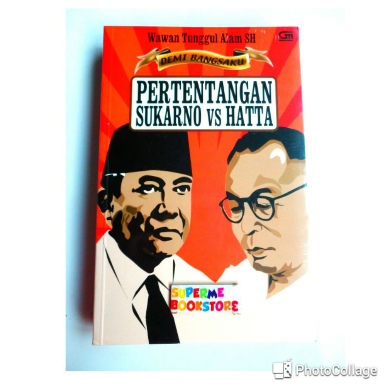 Jual Pertentangan Sukarno vs Hatta - Wawan Tanggul Alam SH | Shopee ...
