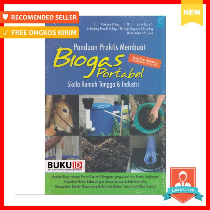 Jual BUKU PANDUAN PRAKTIS MEMBUAT BIOGAS PORTABEL SKALA RUMAH TANGGA ...