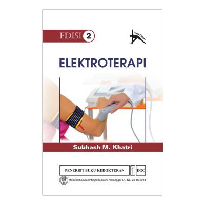 Jual Buku ORI - Buku Elektroterapi Edisi 2 Subhash M. Khatri EGC ...