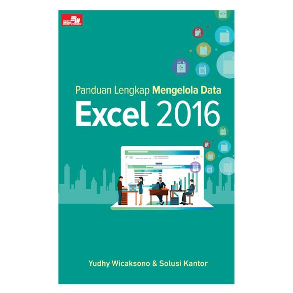 Jual Panduan Lengkap Mengelola Data Excel 2016 - Yudhy Wicaksono & Solusi Kantor | Shopee Indonesia